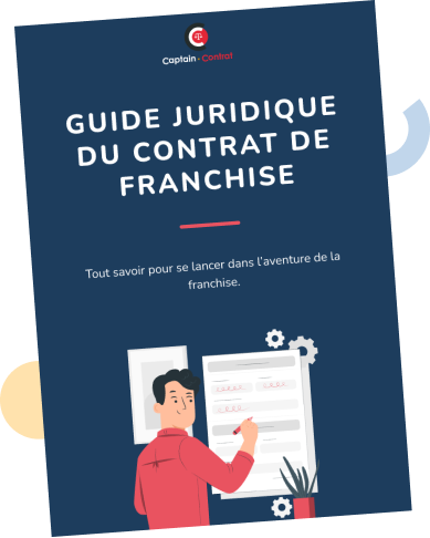 Le Guide Juridique sur le contrat de franchise